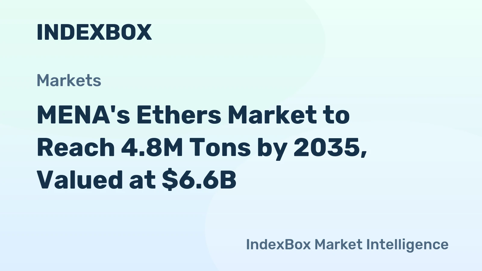 MENA's Ethers Market to Reach 4.8M Tons by 2035, Valued at $6.6B