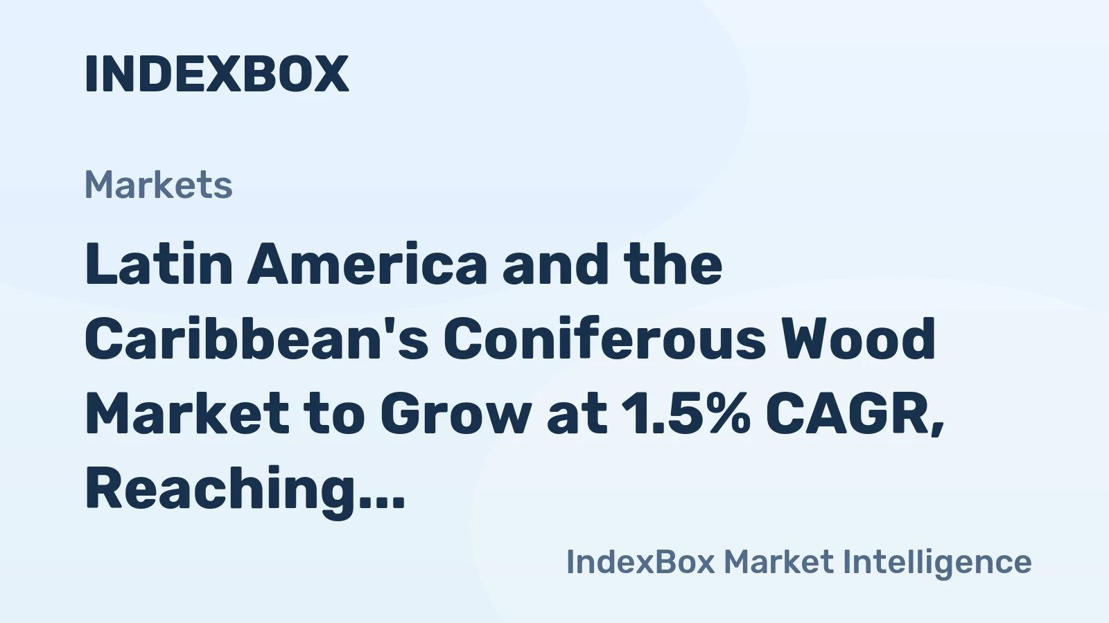 Latin America and the Caribbean's Coniferous Wood Market to Grow at 1.5% CAGR, Reaching 116M Cubic Meters by 2035