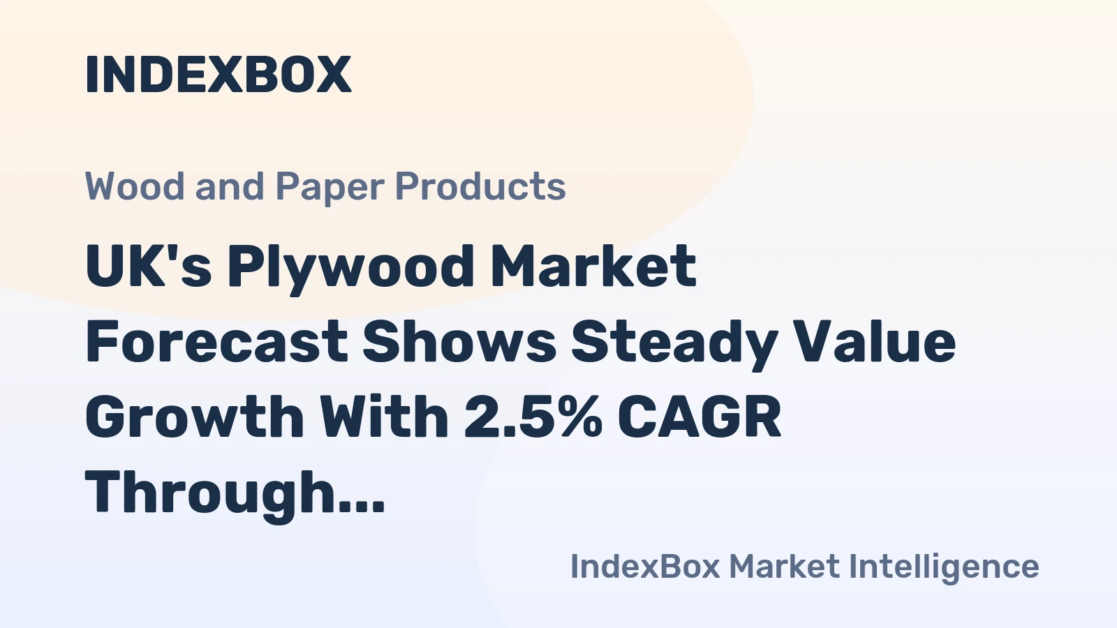 UK's Plywood Market Forecast Shows Steady Value Growth With 2.5% CAGR Through 2035