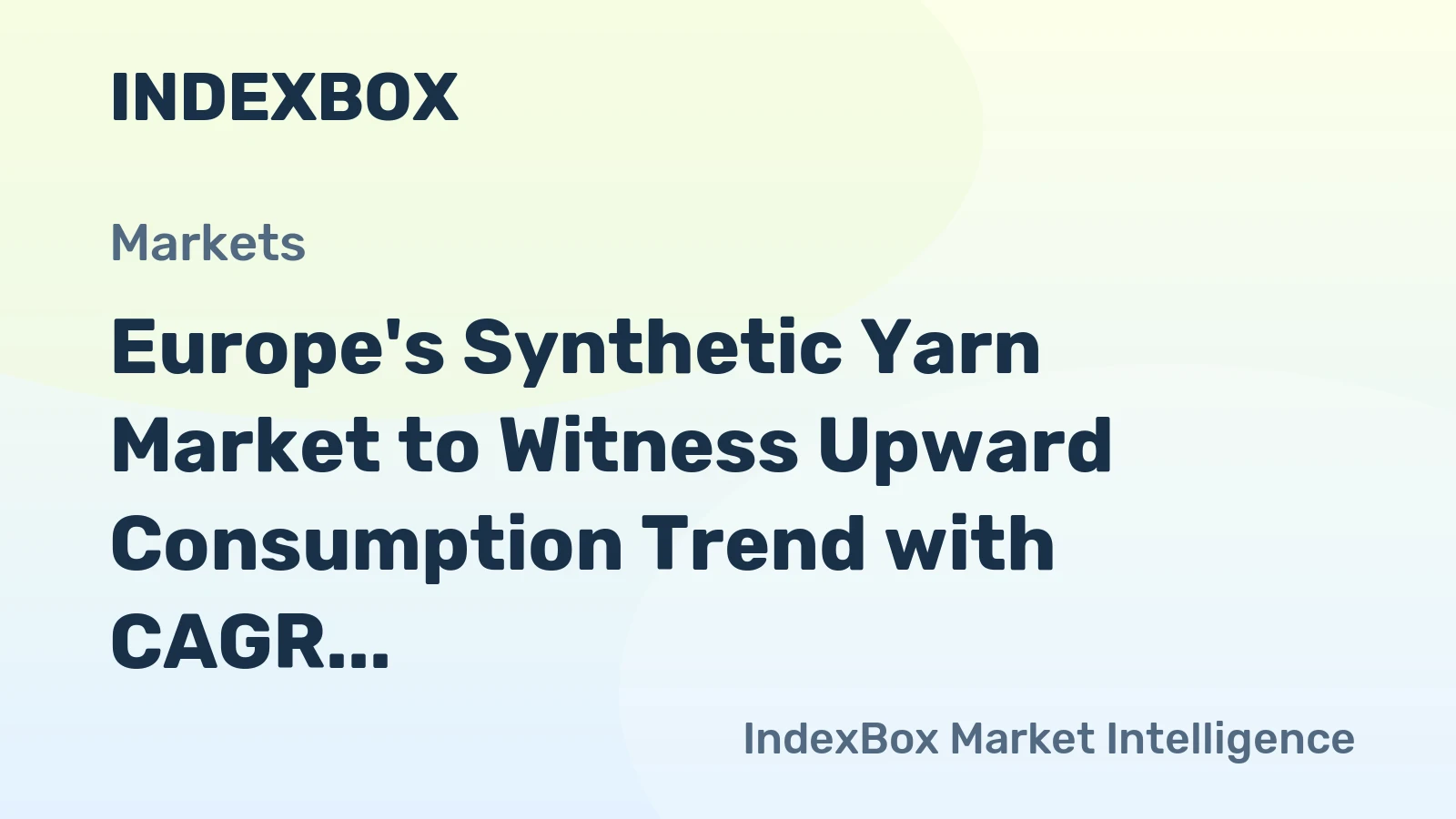 Europe's Synthetic Yarn Market to Witness Upward Consumption Trend with CAGR of +1.2%