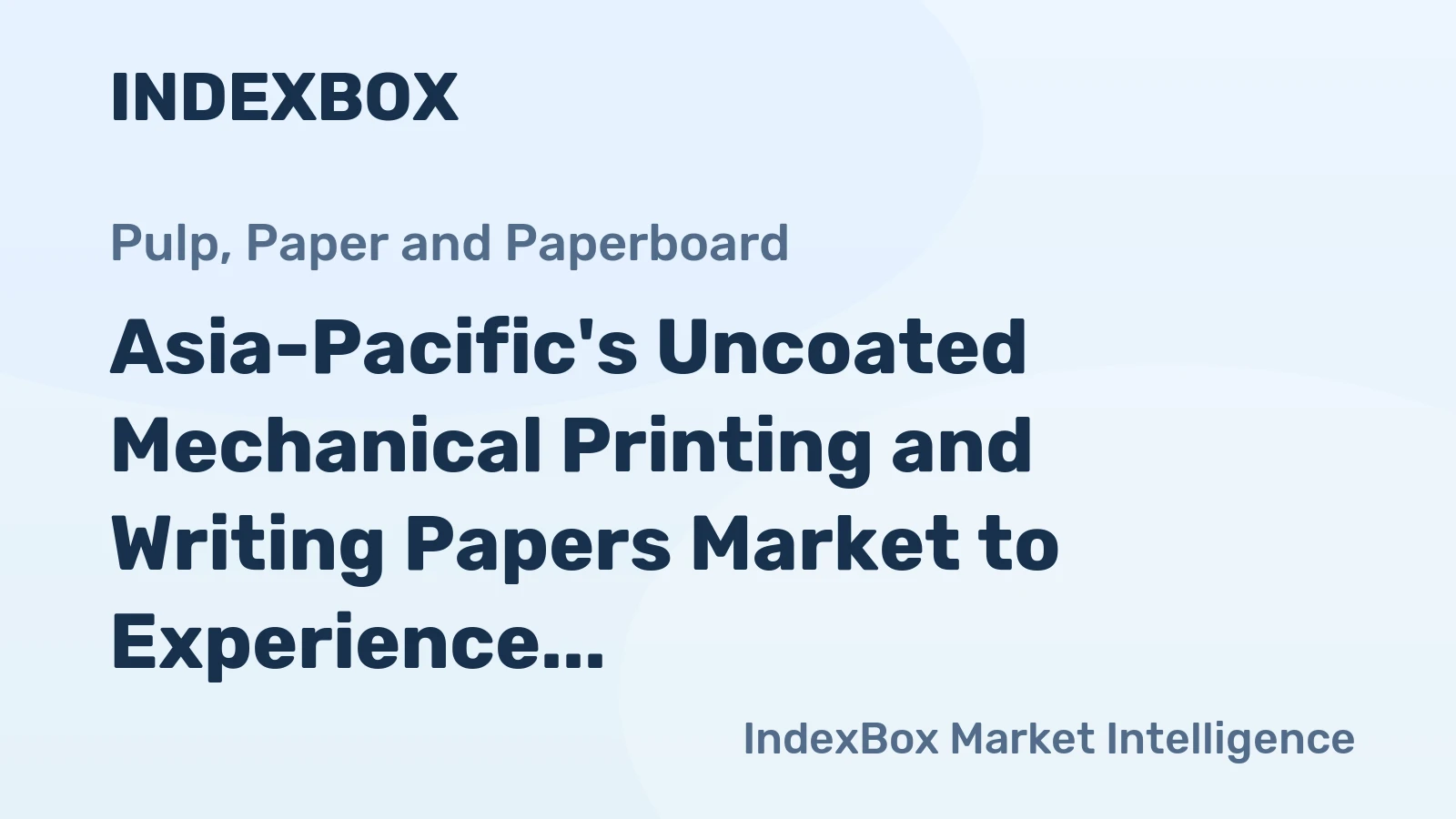 Asia-Pacific's Uncoated Mechanical Printing and Writing Papers Market to Experience Slight Growth with +0.2% CAGR
