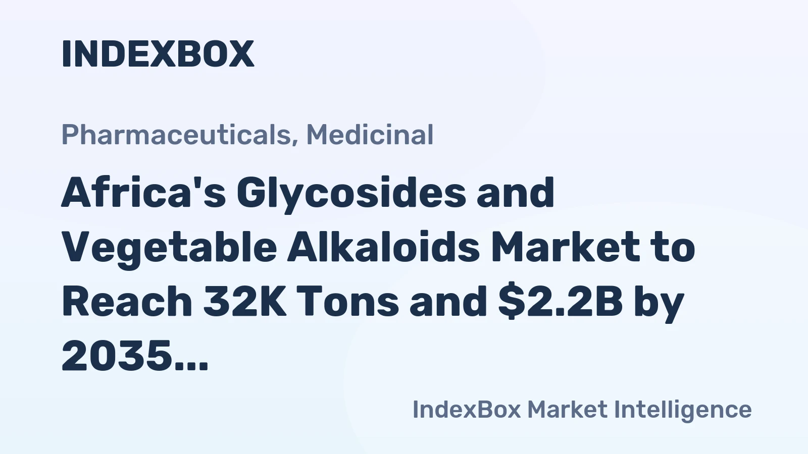 Africa's Glycosides and Vegetable Alkaloids Market to Reach 32K Tons and $2.2B by 2035