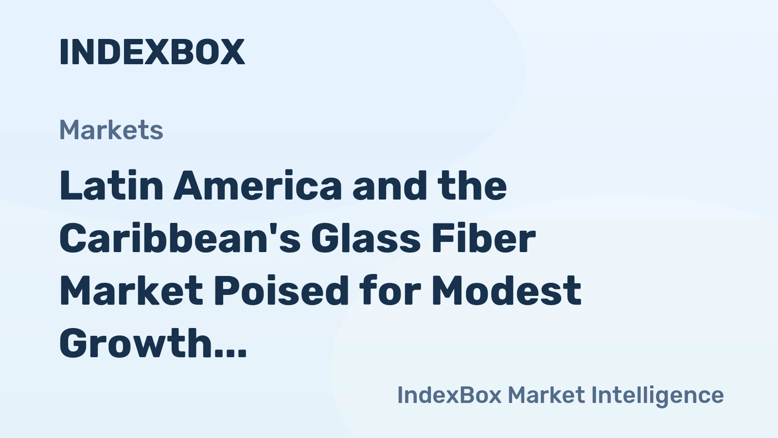 Latin America and the Caribbean's Glass Fiber Market Poised for Modest Growth with 1.7% CAGR Through 2035