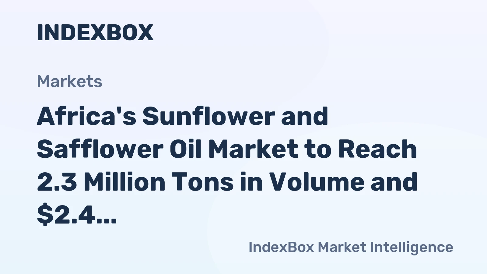 Africa's Sunflower and Safflower Oil Market to Reach 2.3 Million Tons in Volume and $2.4 Billion in Value by 2035
