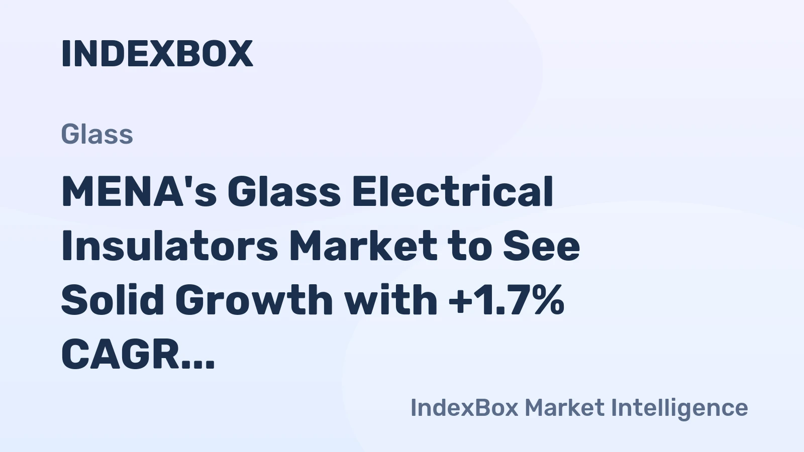 MENA's Glass Electrical Insulators Market to See Solid Growth with +1.7% CAGR through 2035