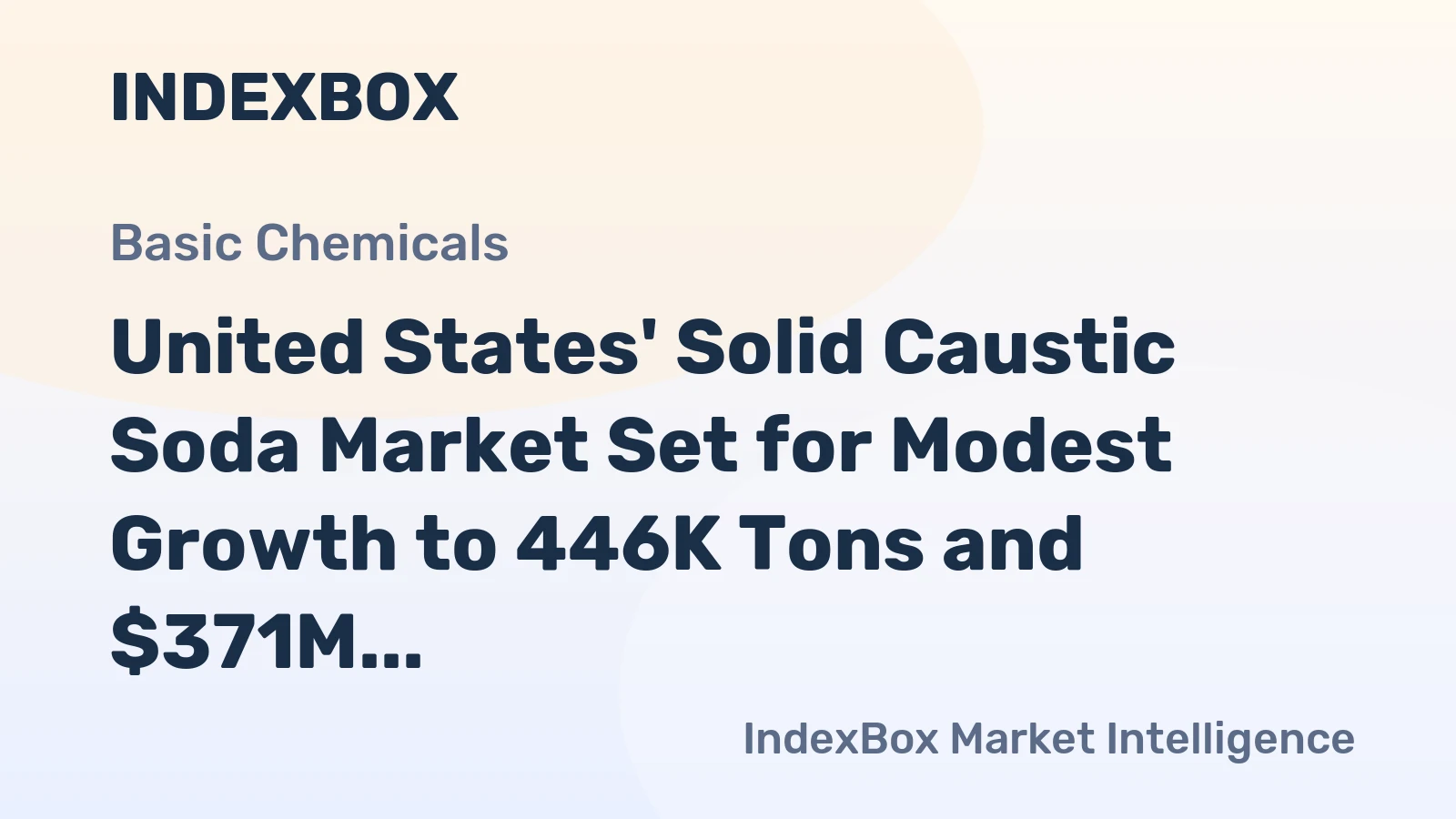 United States' Solid Caustic Soda Market Set for Modest Growth to 446K Tons and $371M Value