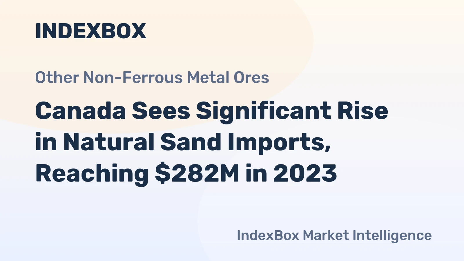 Canada Sees Significant Rise in Natural Sand Imports, Reaching $282M in 2023