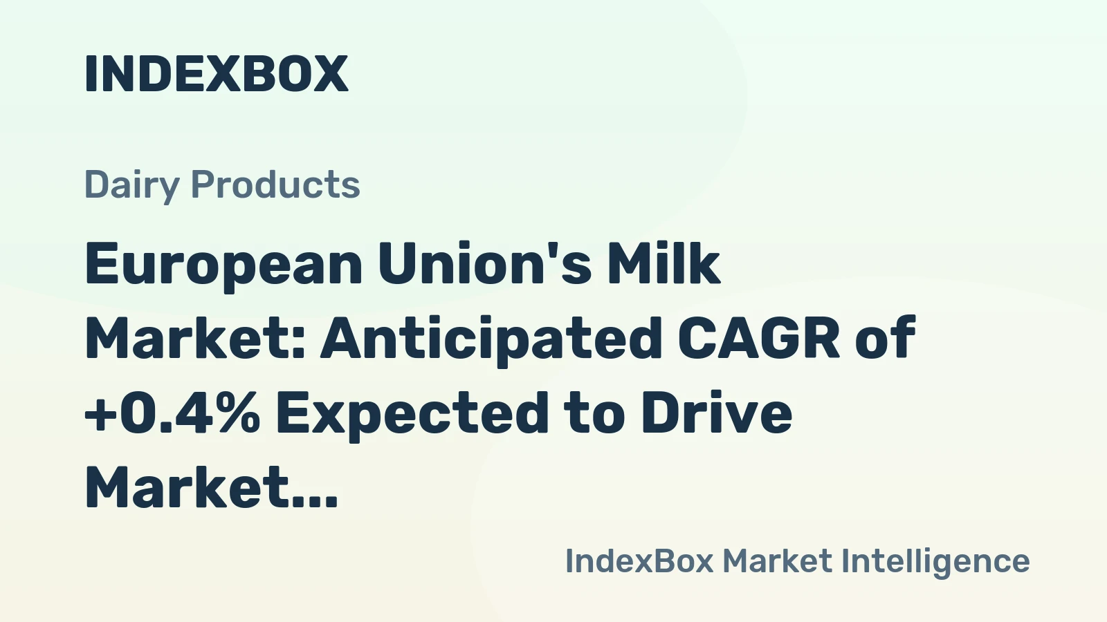 European Union's Milk Market: Anticipated CAGR of +0.4% Expected to Drive Market Volume to 222M Tons by 2035