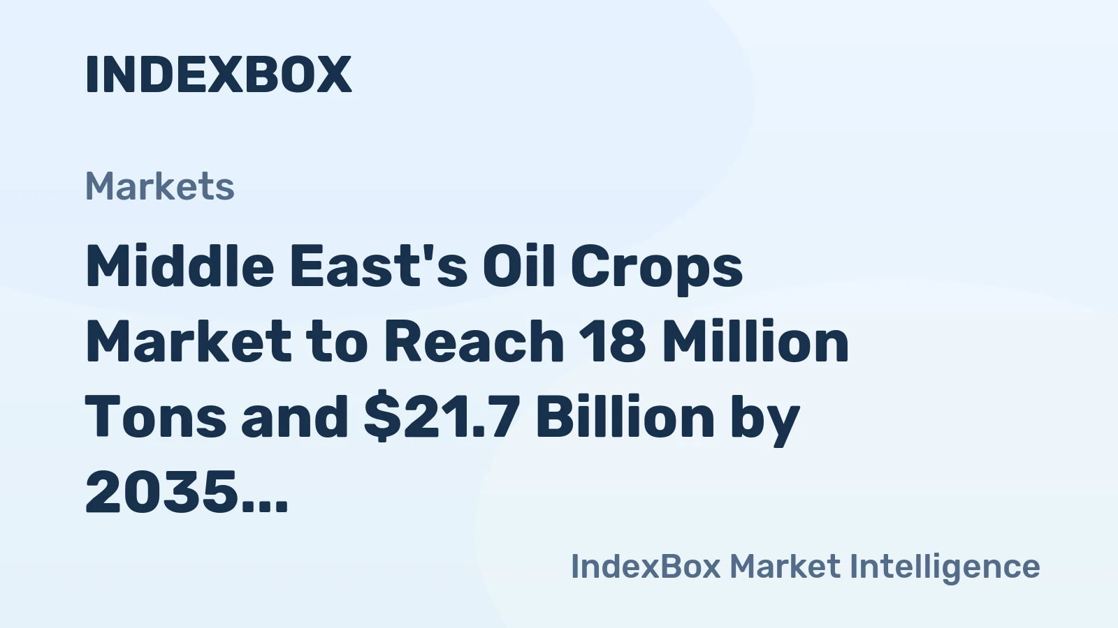 Middle East's Oil Crops Market to Reach 18 Million Tons and $21.7 Billion by 2035