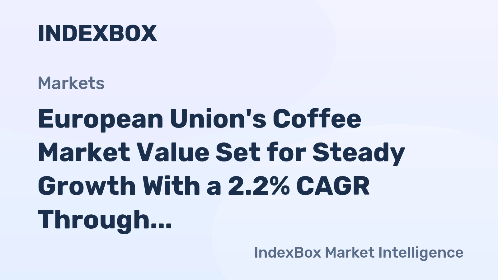 European Union's Coffee Market Value Set for Steady Growth With a 2.2% CAGR Through 2035