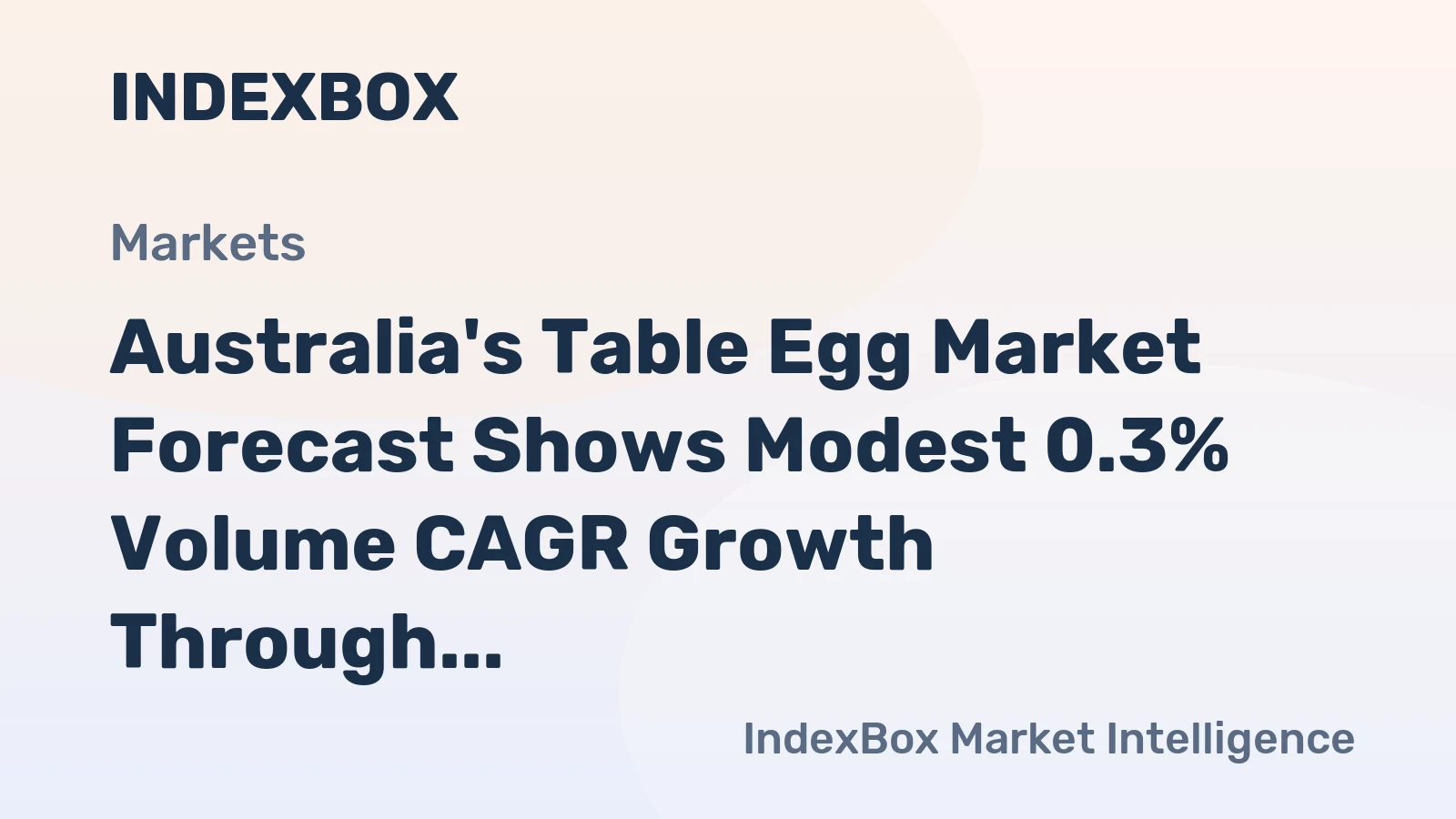 Australia's Table Egg Market Forecast Shows Modest 0.3% Volume CAGR Growth Through 2035