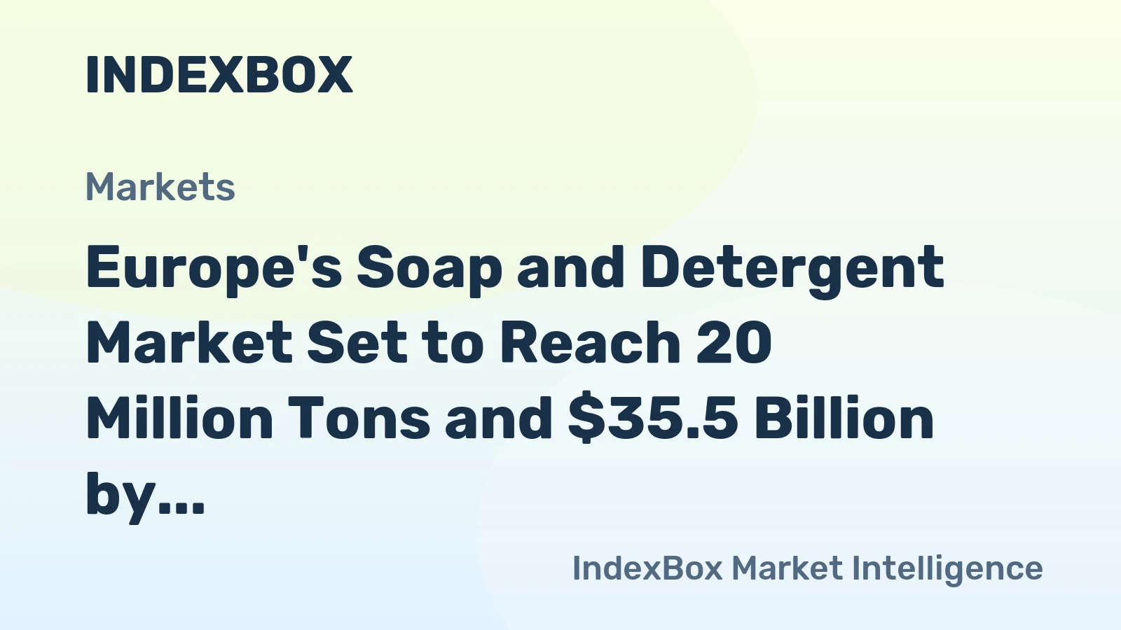 Europe's Soap and Detergent Market Set to Reach 20 Million Tons and $35.5 Billion by 2035