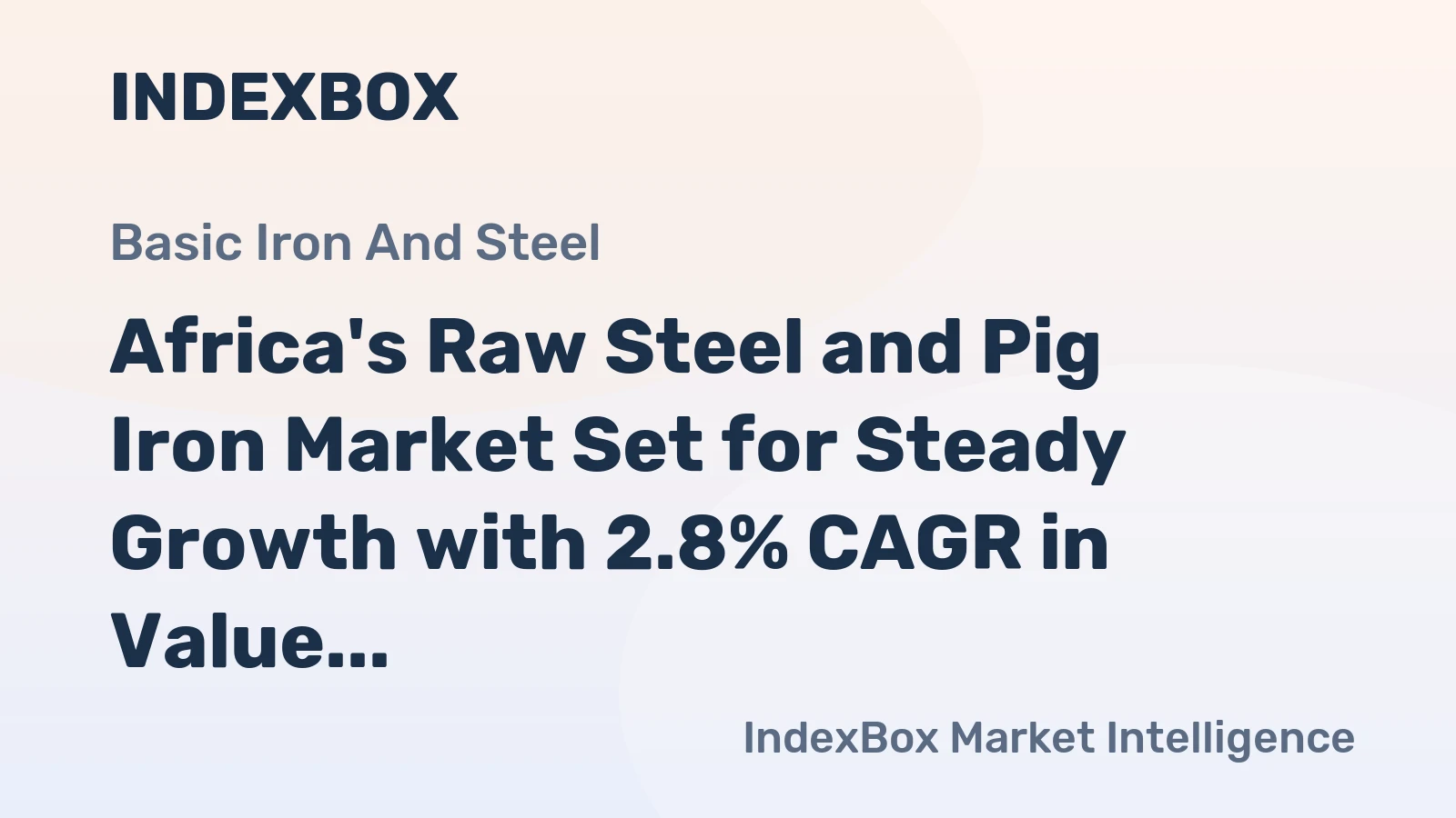 Africa's Raw Steel and Pig Iron Market Set for Steady Growth with 2.8% CAGR in Value Through 2035