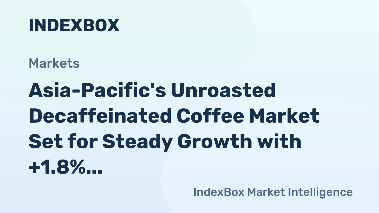 Asia-Pacific's Unroasted Decaffeinated Coffee Market Set for Steady Growth with +1.8% Volume CAGR Through 2035