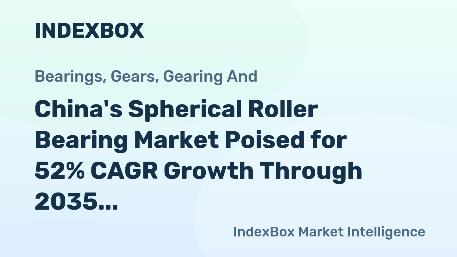 China's Spherical Roller Bearing Market Poised for 52% CAGR Growth Through 2035