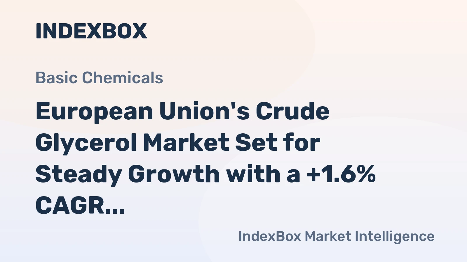 European Union's Crude Glycerol Market Set for Steady Growth with a +1.6% CAGR in Value