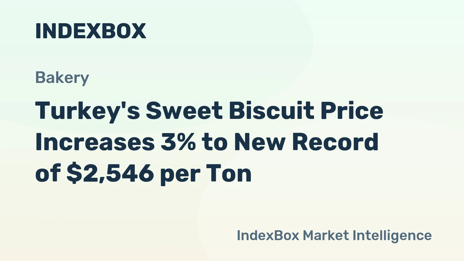 Turkey's Sweet Biscuit Price Increases 3% to New Record of $2,546 per Ton