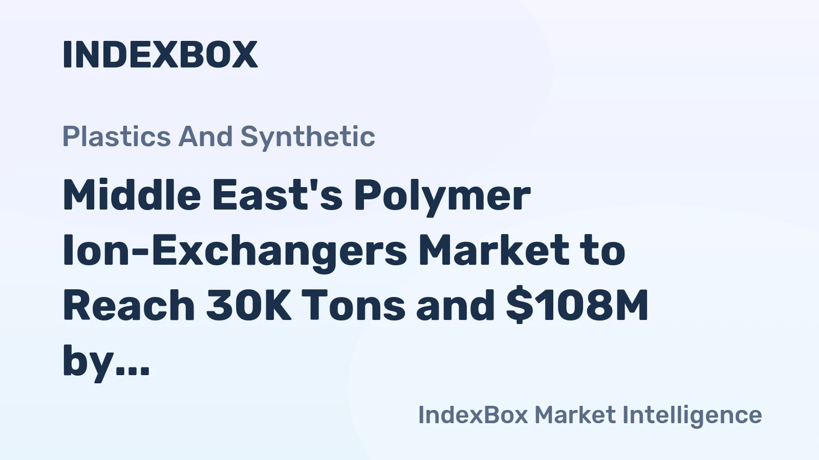 Middle East's Polymer Ion-Exchangers Market to Reach 30K Tons and $108M by 2035
