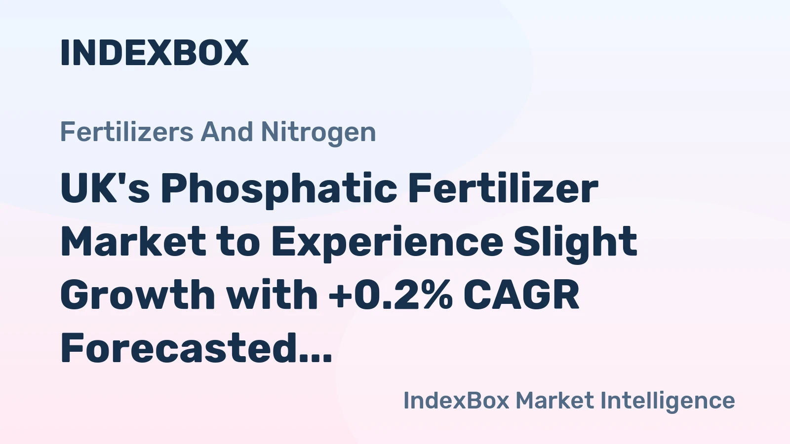 UK's Phosphatic Fertilizer Market to Experience Slight Growth with +0.2% CAGR Forecasted from 2024 to 2035