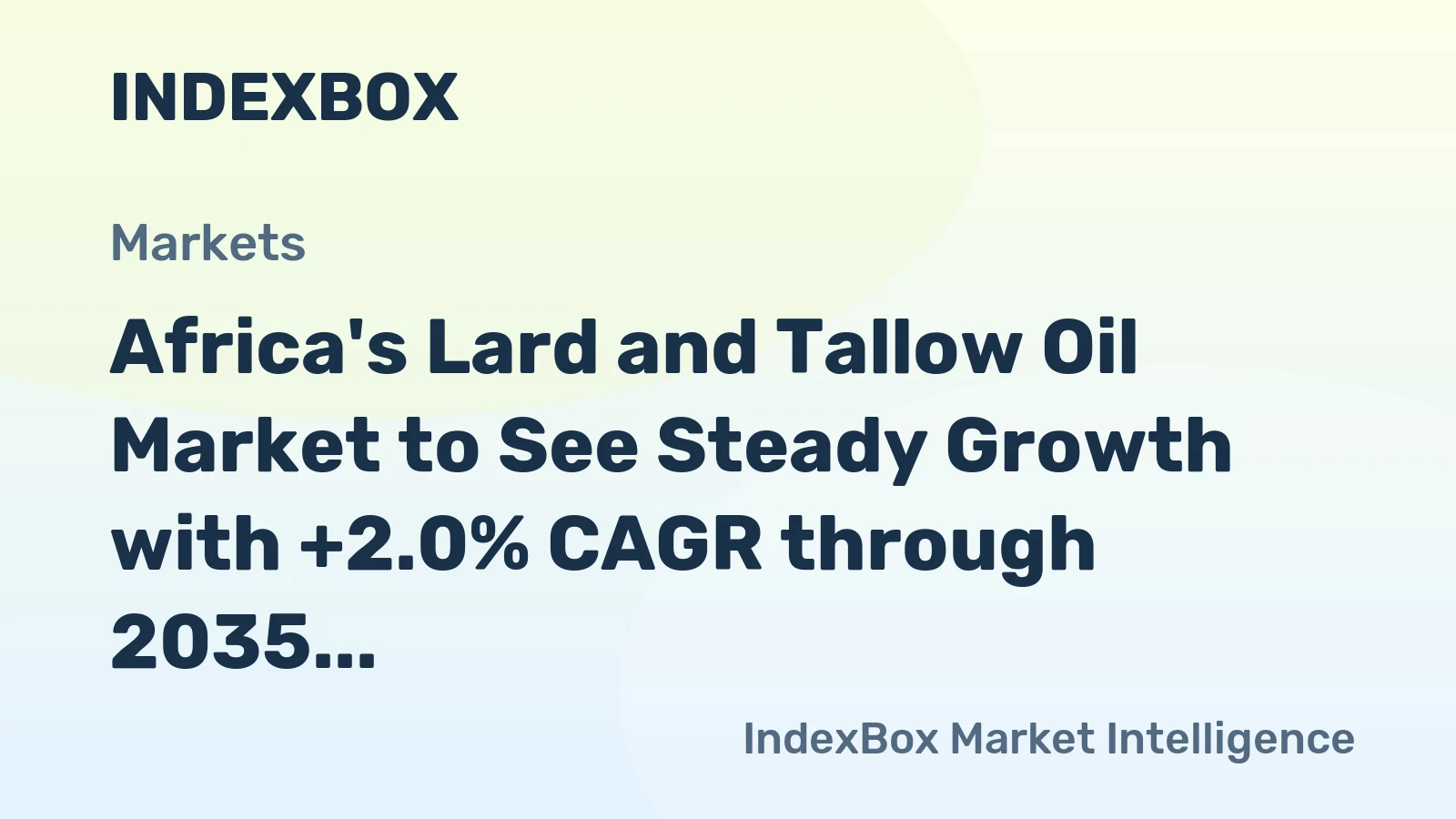 Africa's Lard and Tallow Oil Market to See Steady Growth with +2.0% CAGR through 2035