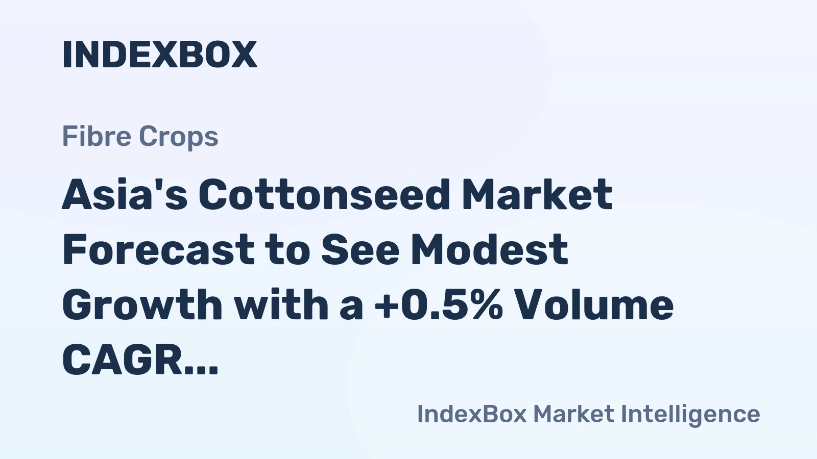 Asia's Cottonseed Market Forecast to See Modest Growth with a +0.5% Volume CAGR Through 2035