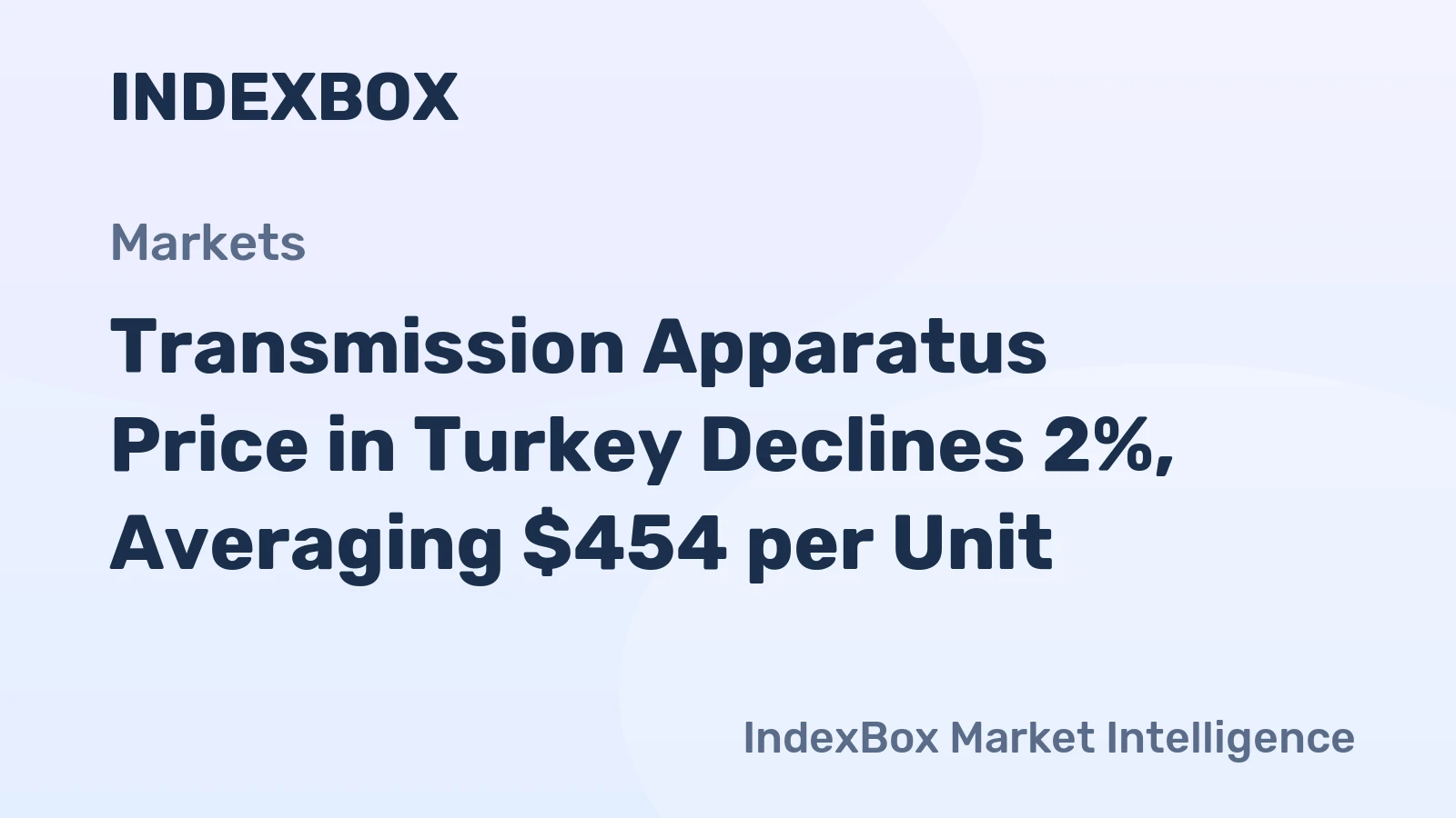 Transmission Apparatus Price in Turkey Declines 2%, Averaging $454 per Unit