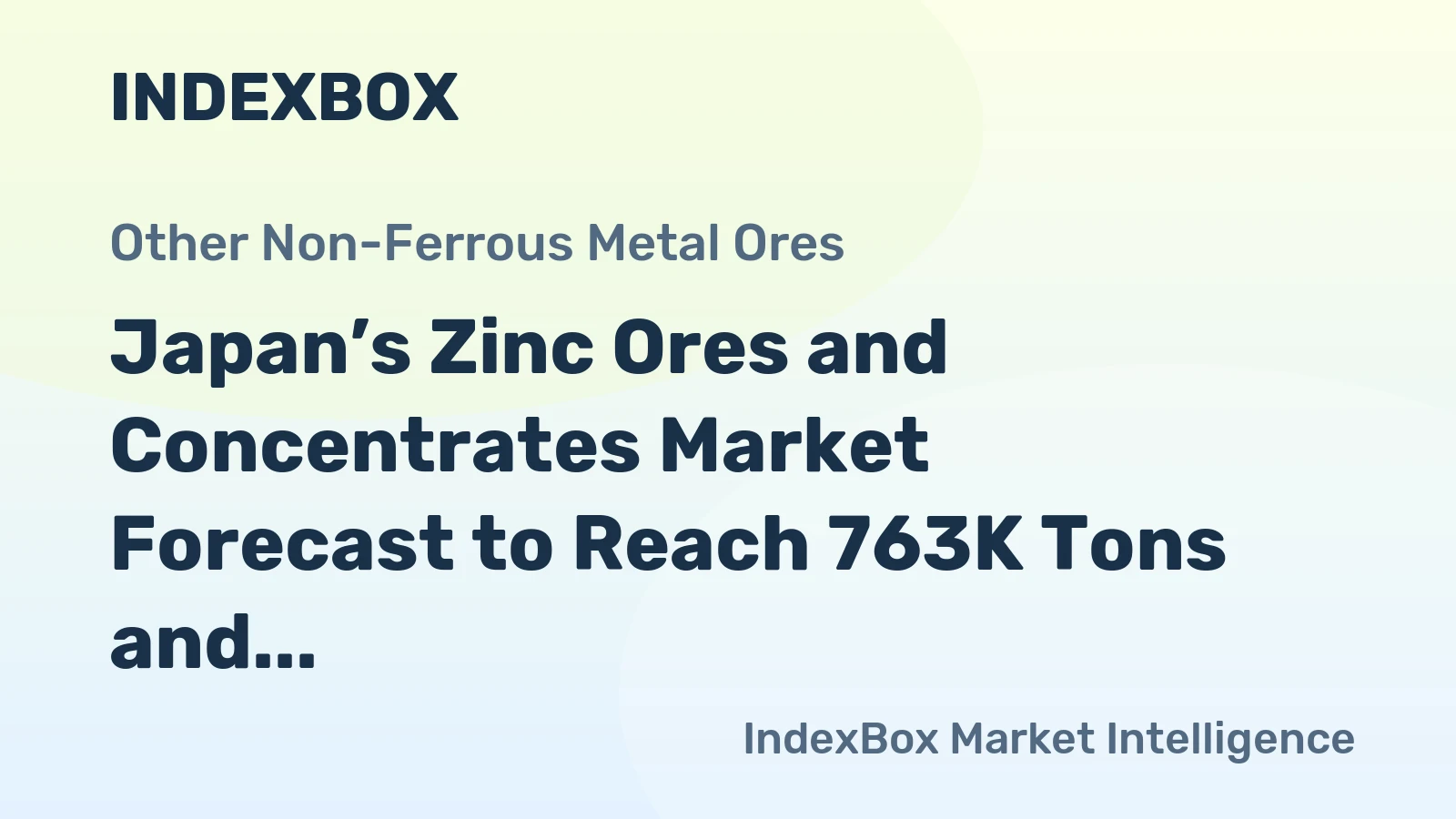 Japan’s Zinc Ores and Concentrates Market Forecast to Reach 763K Tons and $886M in Value