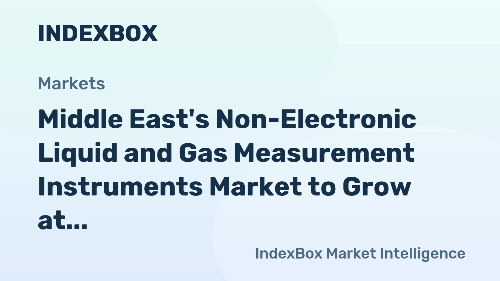 Middle East's Non-Electronic Liquid and Gas Measurement Instruments Market to Grow at 1.3% CAGR