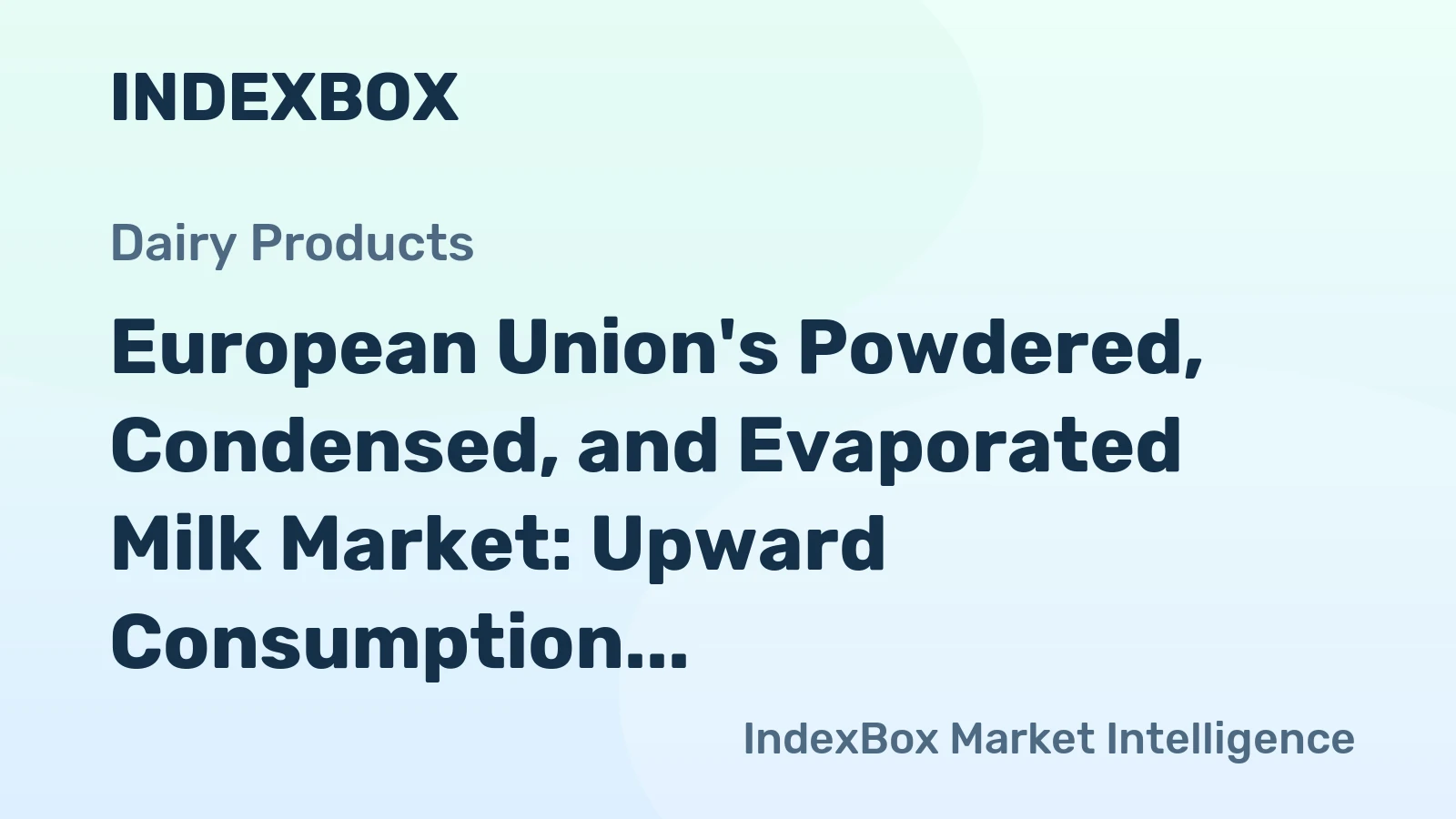 European Union's Powdered, Condensed, and Evaporated Milk Market: Upward Consumption Trend Expected to Continue, Volume to Reach 3.5M tons by 2035