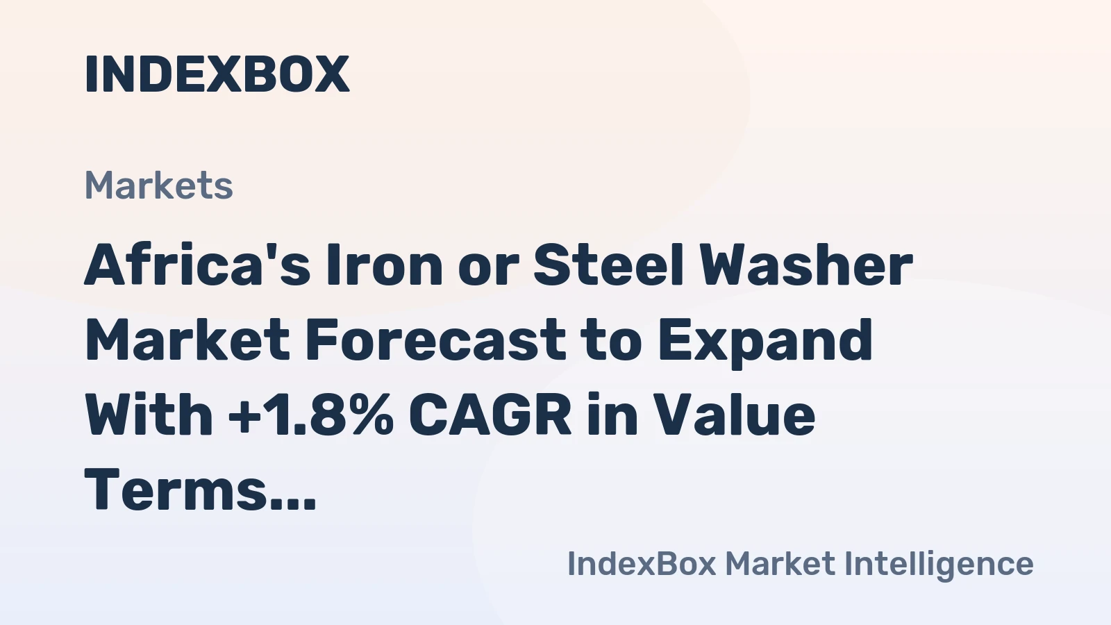 Africa's Iron or Steel Washer Market Forecast to Expand With +1.8% CAGR in Value Terms
