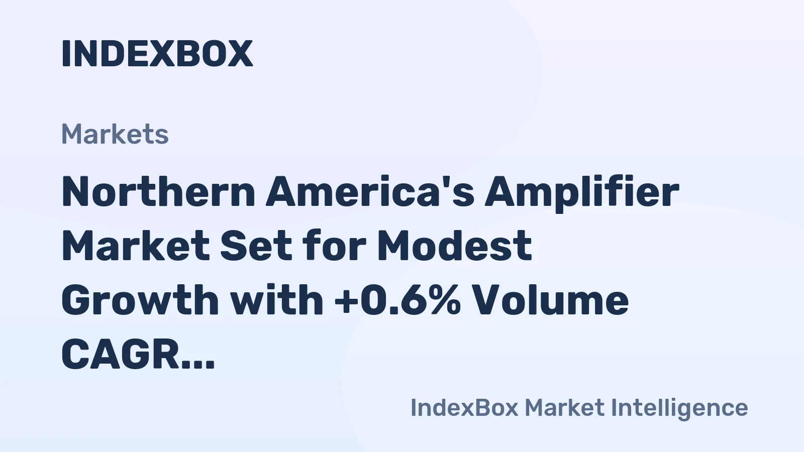Northern America's Amplifier Market Set for Modest Growth with +0.6% Volume CAGR Through 2035
