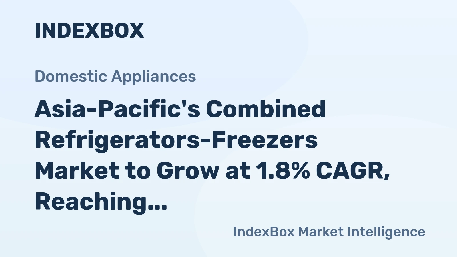 Asia-Pacific's Combined Refrigerators-Freezers Market to Grow at 1.8% CAGR, Reaching 97M Units by 2035