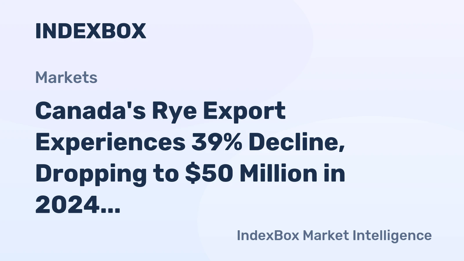 Canada's Rye Export Experiences 39% Decline, Dropping to $50 Million in 2024