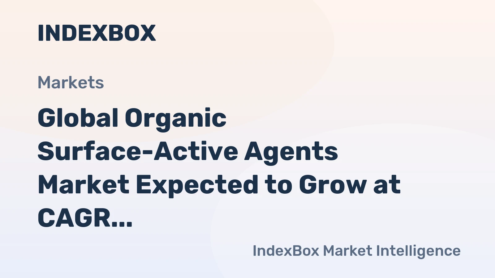 Global Organic Surface-Active Agents Market Expected to Grow at CAGR of +1.1% from 2024 to 2035, Reaching $7.1B by End of Forecast Period