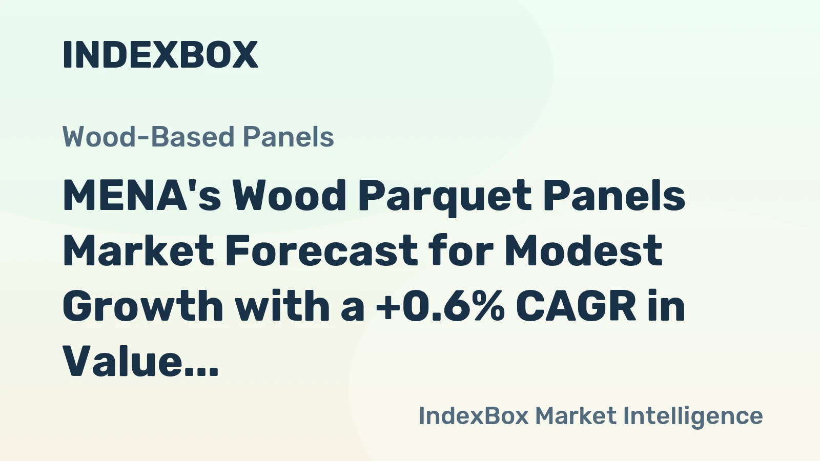 MENA's Wood Parquet Panels Market Forecast for Modest Growth with a +0.6% CAGR in Value