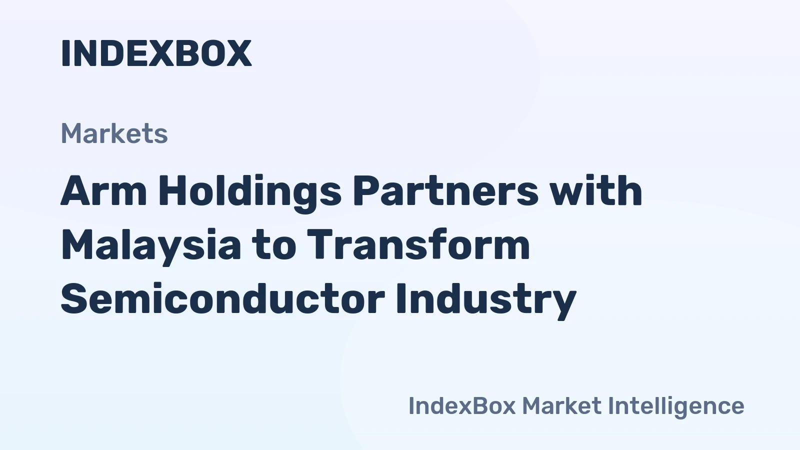 Arm Holdings Partners with Malaysia to Transform Semiconductor Industry