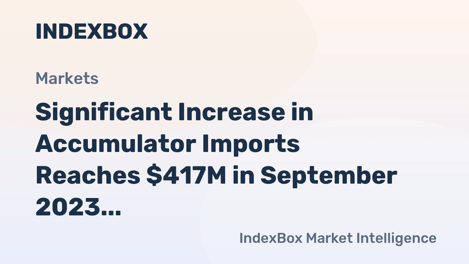 Significant Increase in Accumulator Imports Reaches $417M in September 2023 in the Netherlands