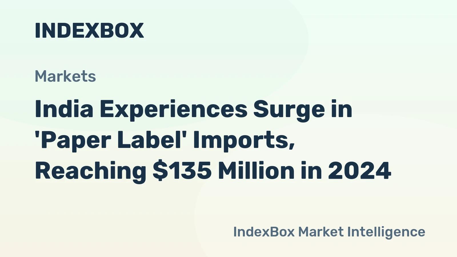 India Experiences Surge in 'Paper Label' Imports, Reaching $135 Million in 2024