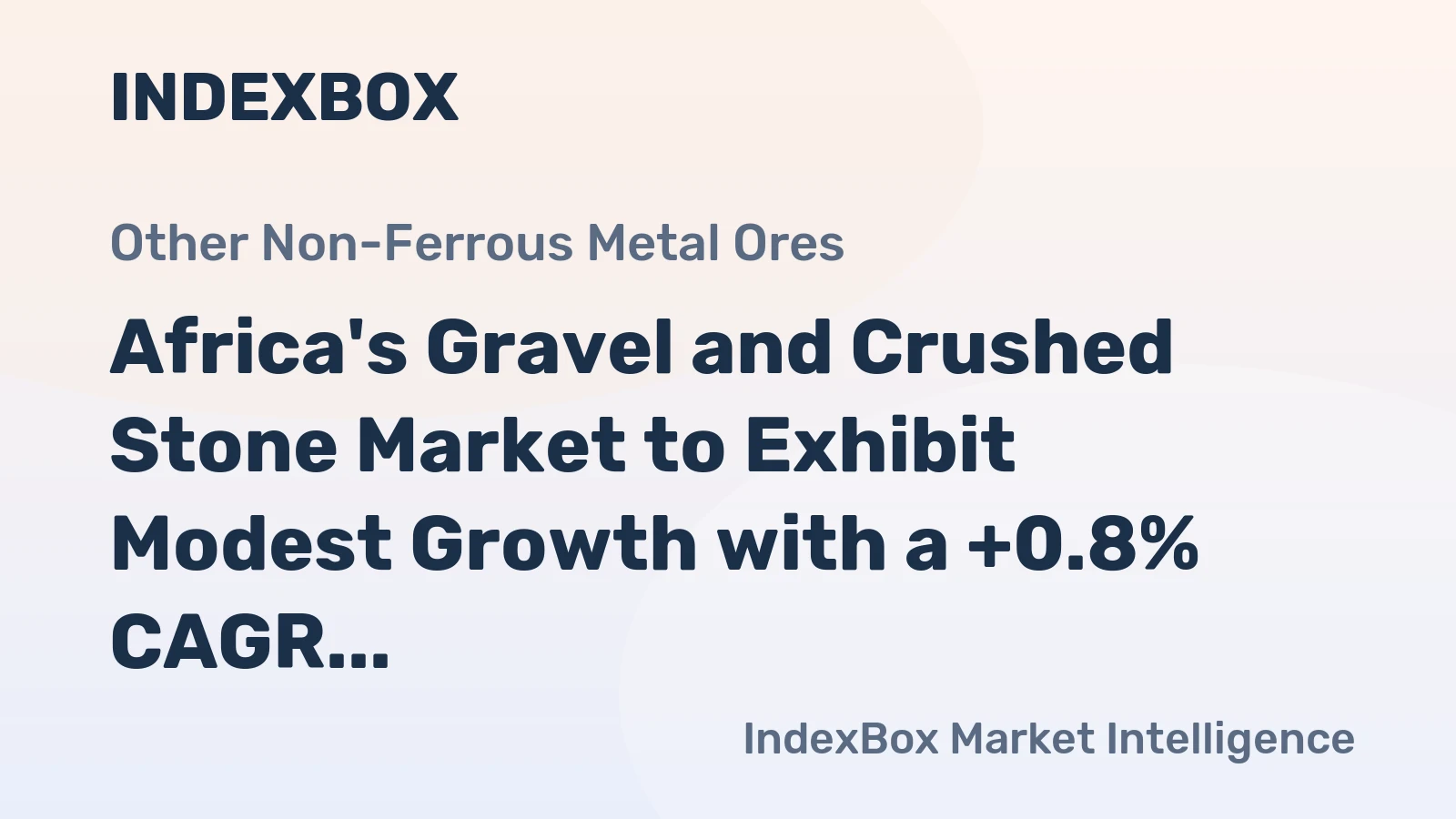 Africa's Gravel and Crushed Stone Market to Exhibit Modest Growth with a +0.8% CAGR Over Next Decade