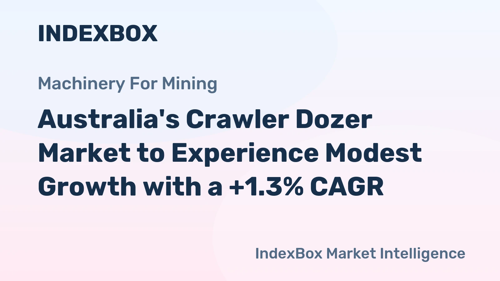 Australia's Crawler Dozer Market to Experience Modest Growth with a +1.3% CAGR