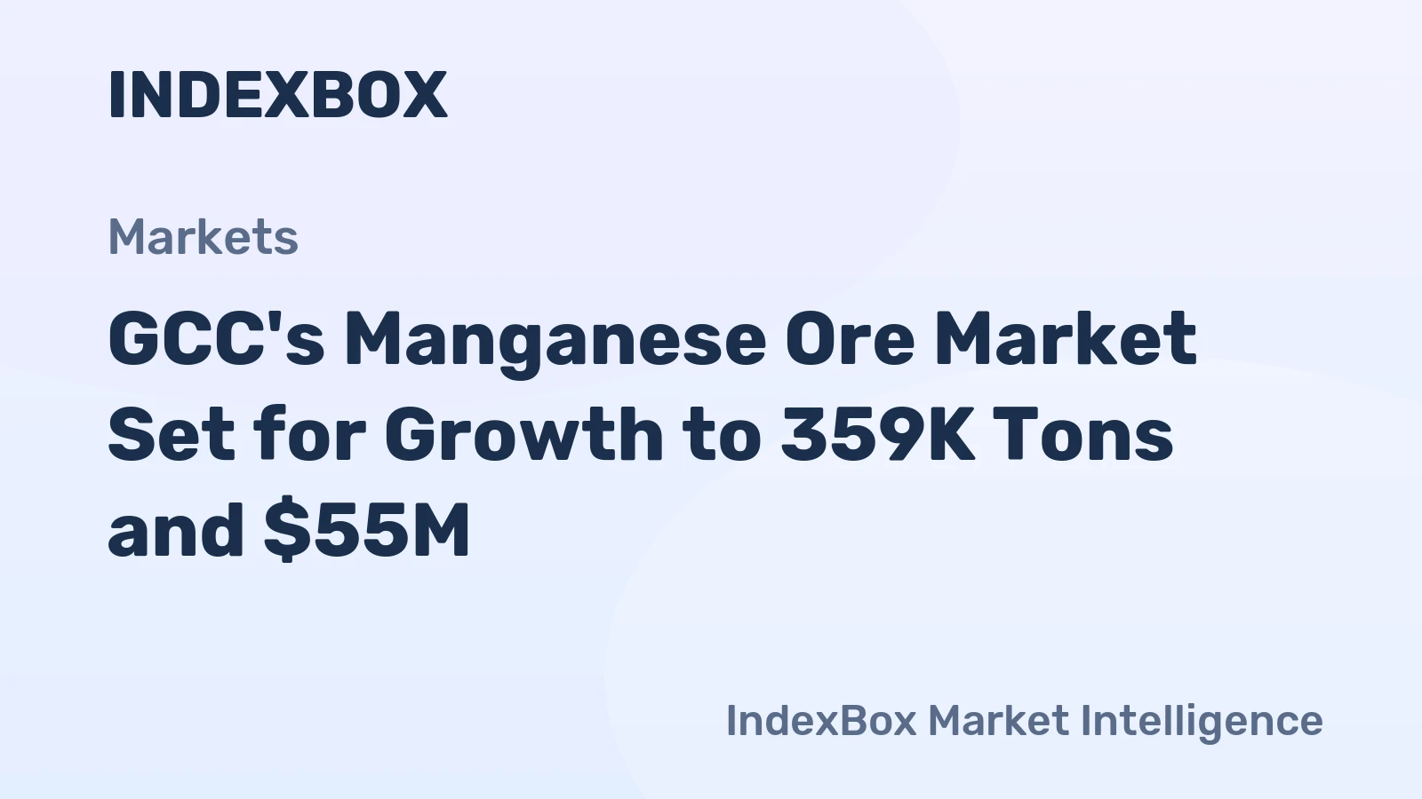 GCC's Manganese Ore Market Set for Growth to 359K Tons and $55M
