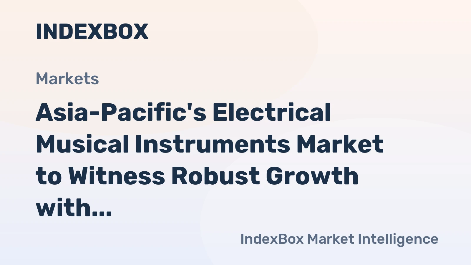 Asia-Pacific's Electrical Musical Instruments Market to Witness Robust Growth with CAGR of +9.5% from 2024 to 2035