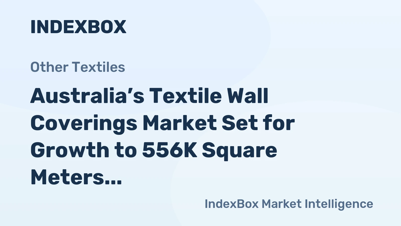 Australia’s Textile Wall Coverings Market Set for Growth to 556K Square Meters Valued at $4.5M After 2024 Decline