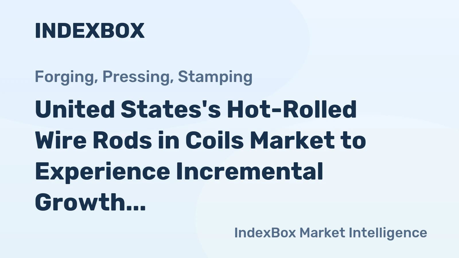 United States's Hot-Rolled Wire Rods in Coils Market to Experience Incremental Growth with 0.1% CAGR