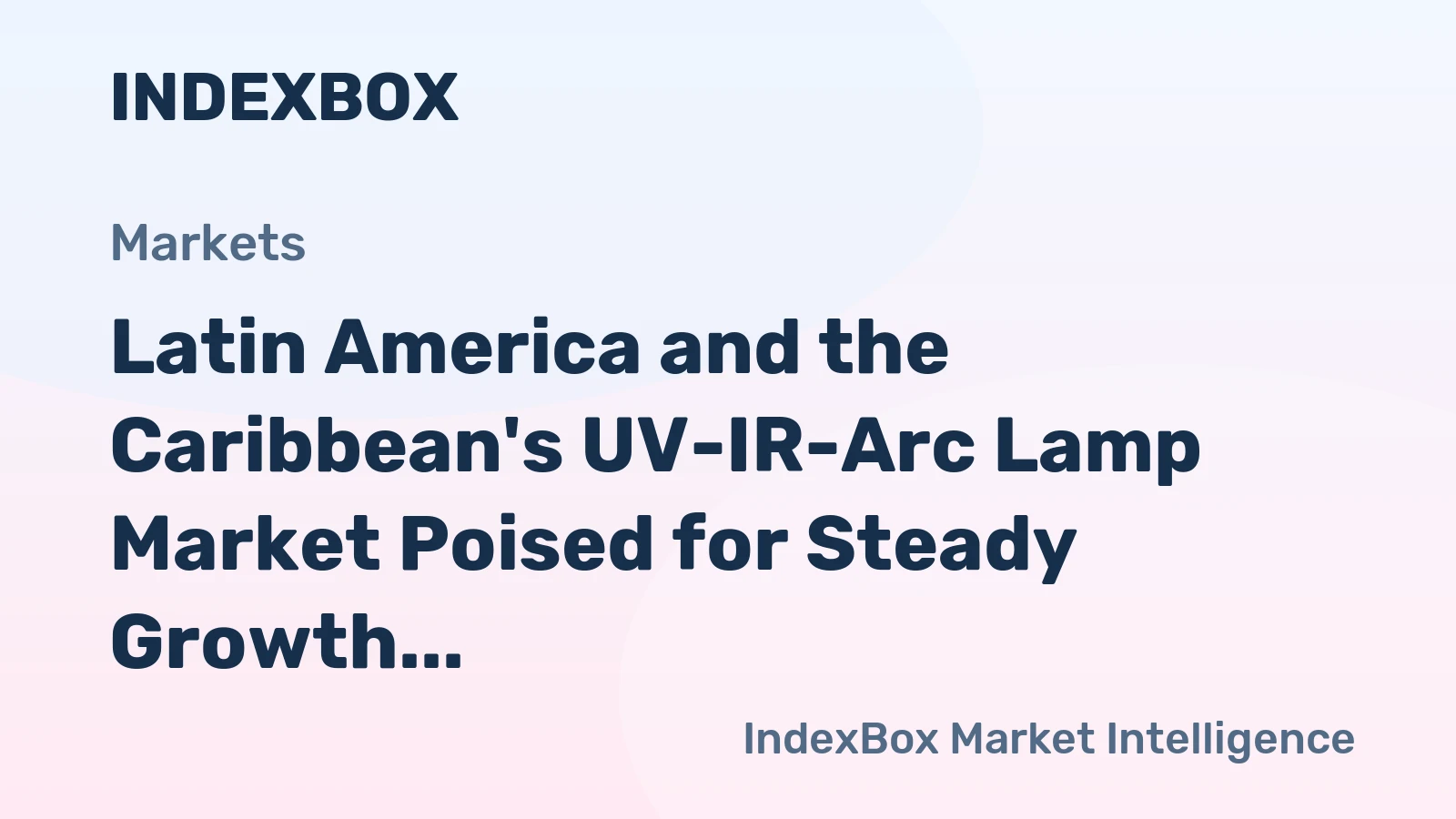 Latin America and the Caribbean's UV-IR-Arc Lamp Market Poised for Steady Growth With a 3.8% CAGR Through 2035