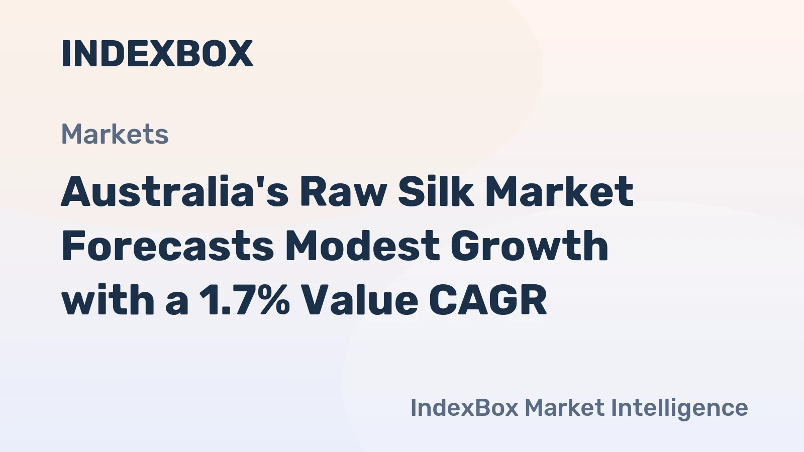 Australia's Raw Silk Market Forecasts Modest Growth with a 1.7% Value CAGR
