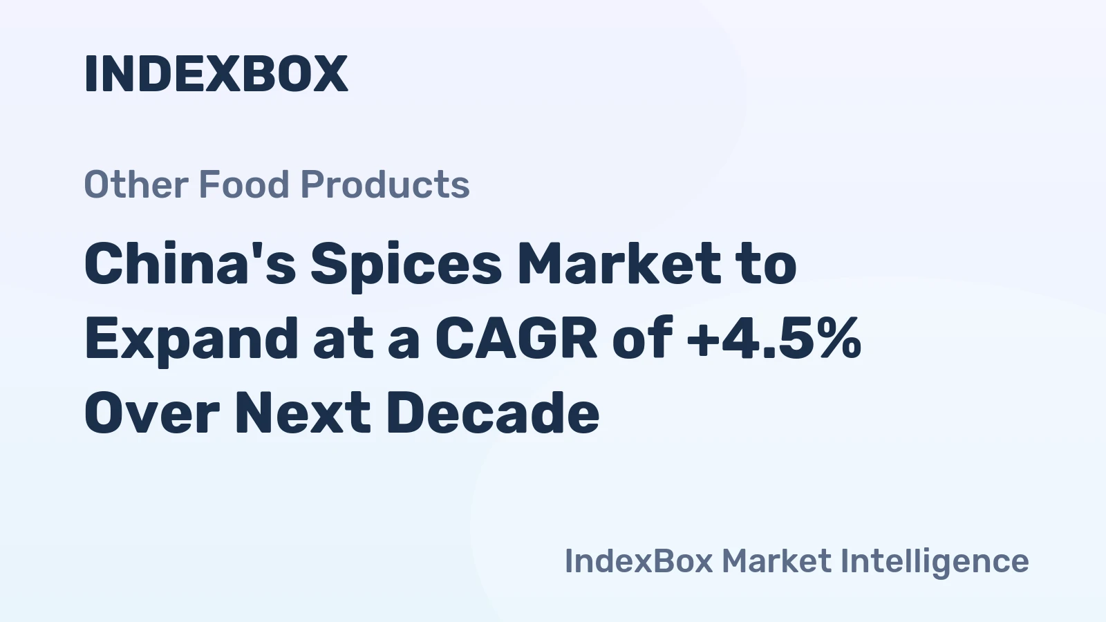 China's Spices Market to Expand at a CAGR of +4.5% Over Next Decade