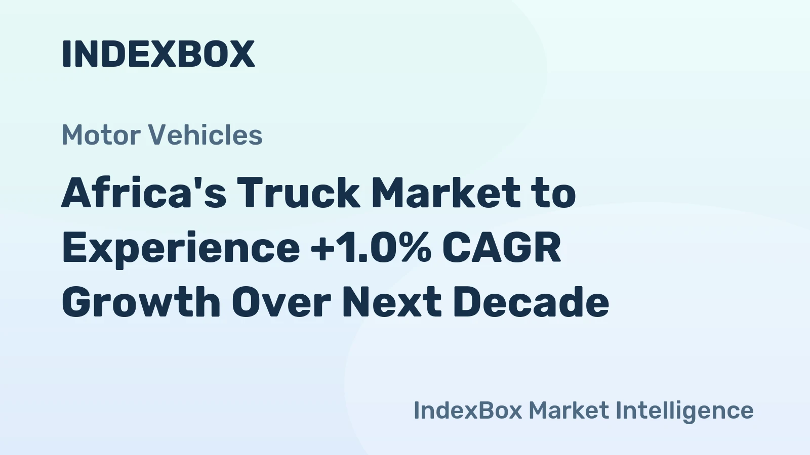 Africa's Truck Market to Experience +1.0% CAGR Growth Over Next Decade