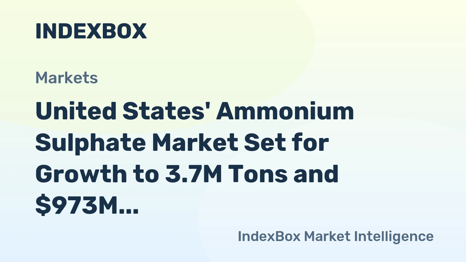 United States' Ammonium Sulphate Market Set for Growth to 3.7M Tons and $973M in Value