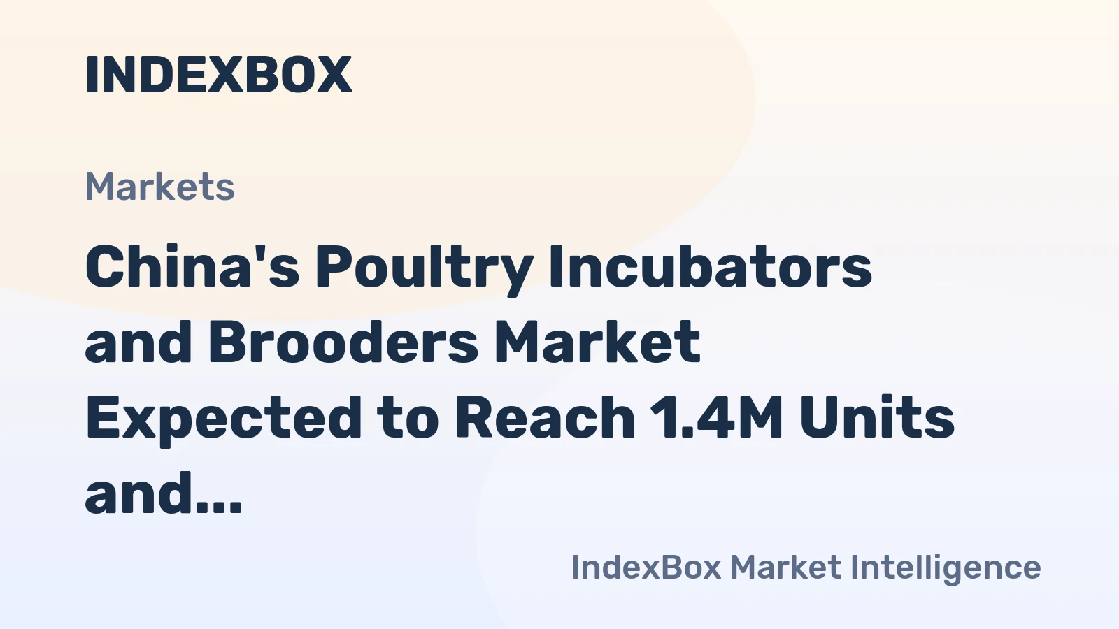 China's Poultry Incubators and Brooders Market Expected to Reach 1.4M Units and $7.8B by 2035